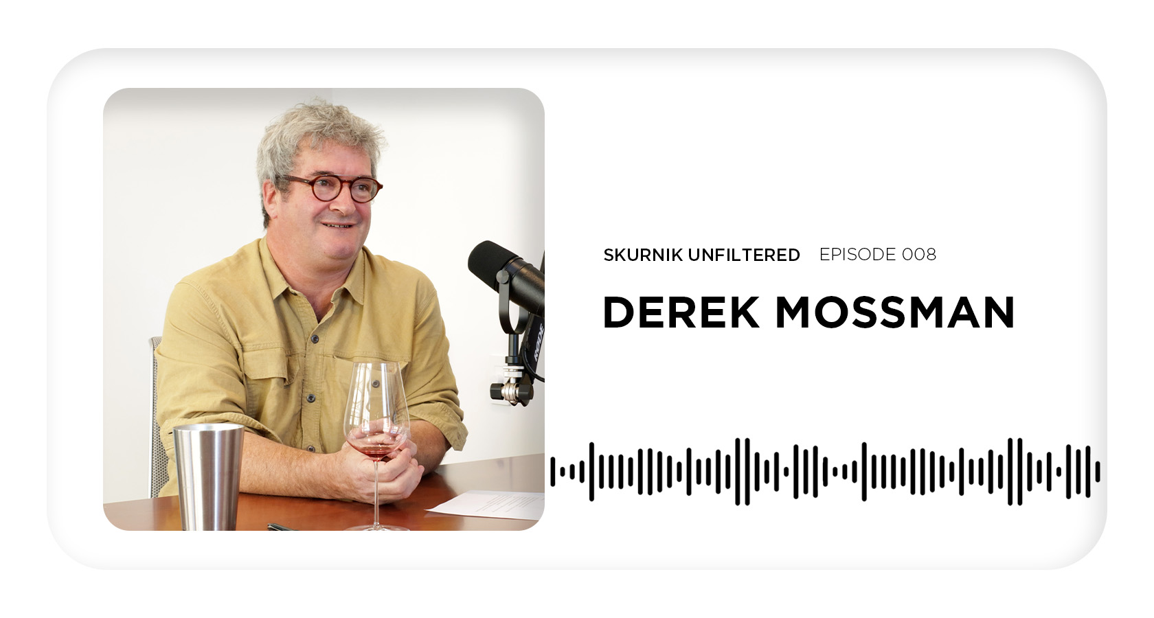Episode 8: Derek Mossman - Skurnik Wines & Spirits